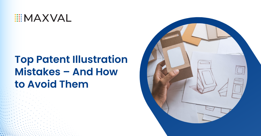 MaxVal Webinar: Top Patent Illustration Mistakes – And How to Avoid Them